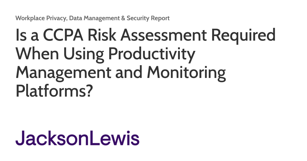 Is a CCPA Risk Assessment Required When Using Productivity Management ...