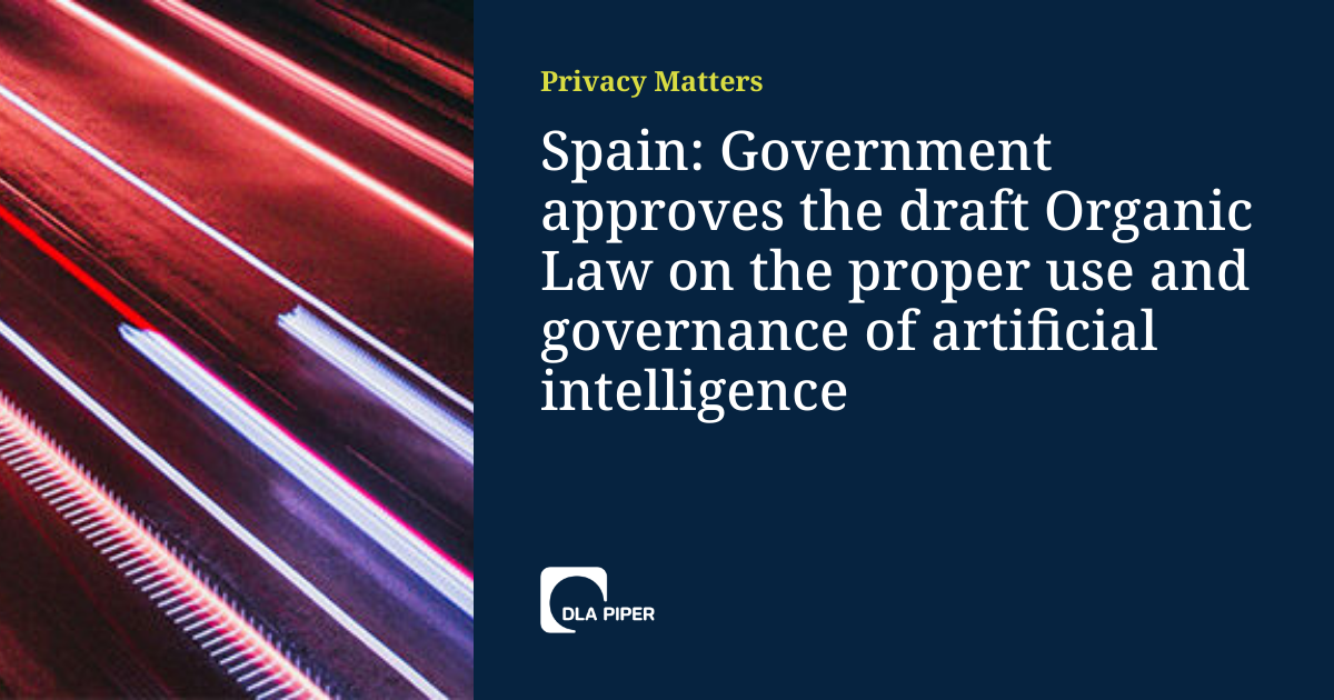 Spain: Government approves the draft Organic Law on the proper use and ...