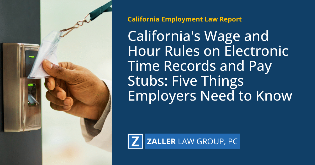 California's Wage and Hour Rules on Electronic Time Records and Pay ...
