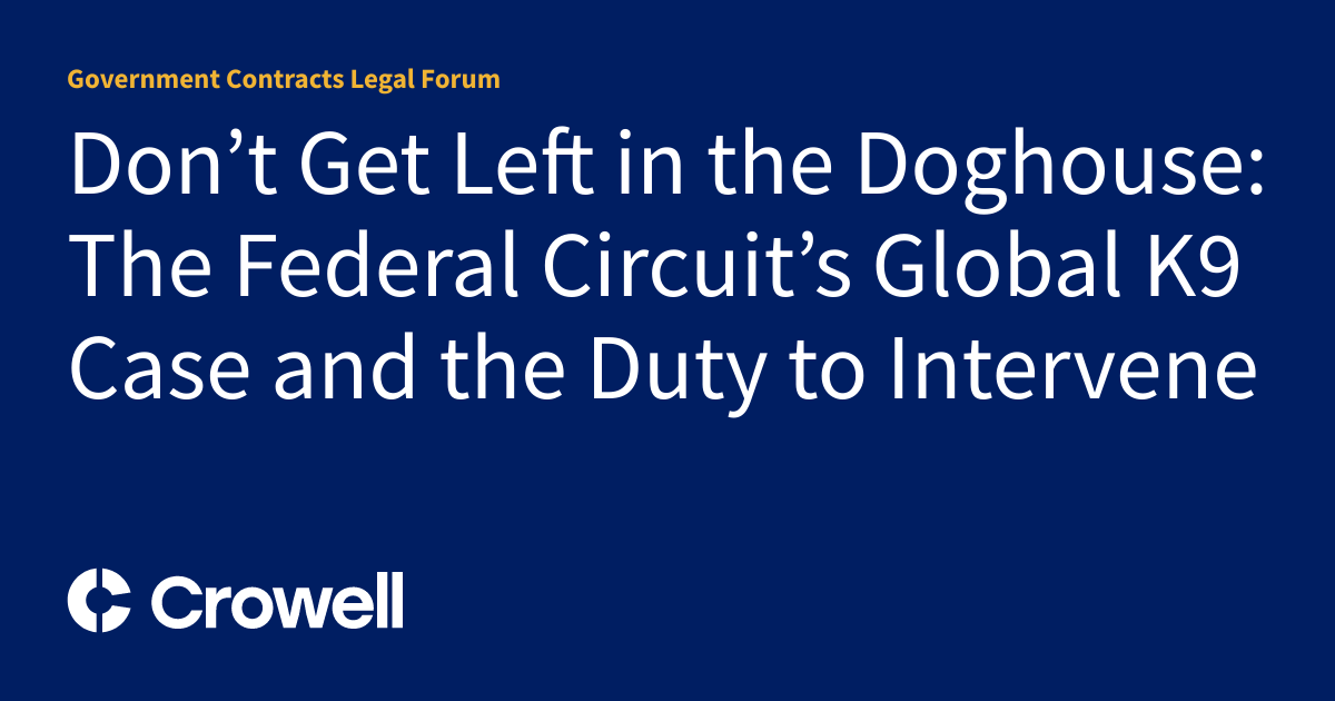 Don’t Get Left in the Doghouse: The Federal Circuit’s Global K9 Case ...