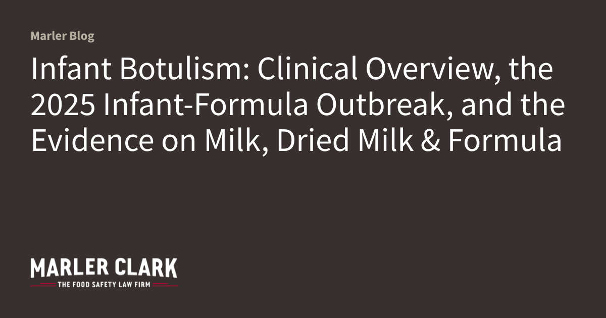 Infant Botulism: Clinical Overview, the 2025 Infant-Formula Outbreak ...
