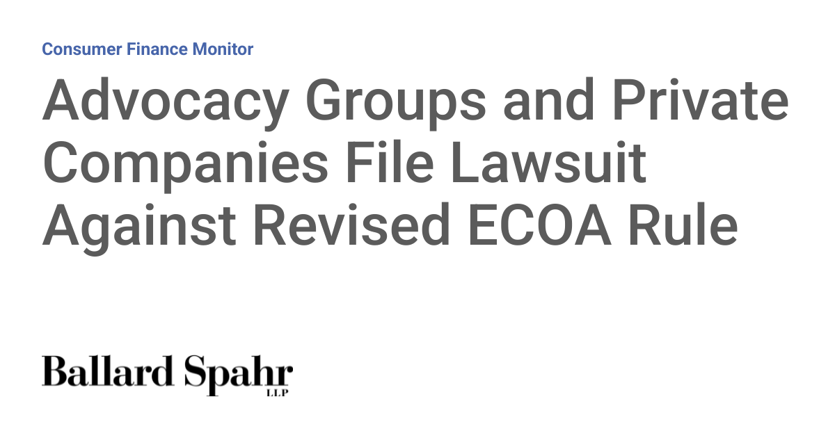 Advocacy Groups and Private Companies File Lawsuit Against Revised ECOA ...