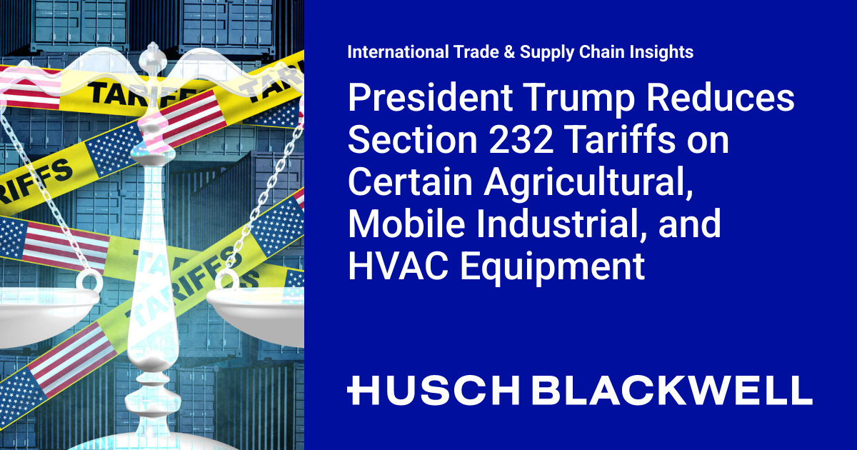 President Trump Reduces Section 232 Tariffs on Certain Agricultural ...