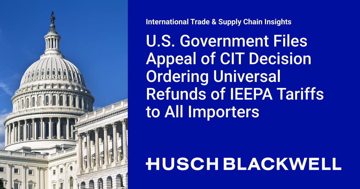 U.S. Government Files Appeal of CIT Decision Ordering Universal Refunds ...