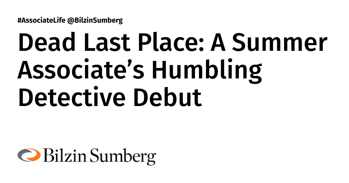 Dead Last Place: A Summer Associate’s Humbling Detective Debut | # ...