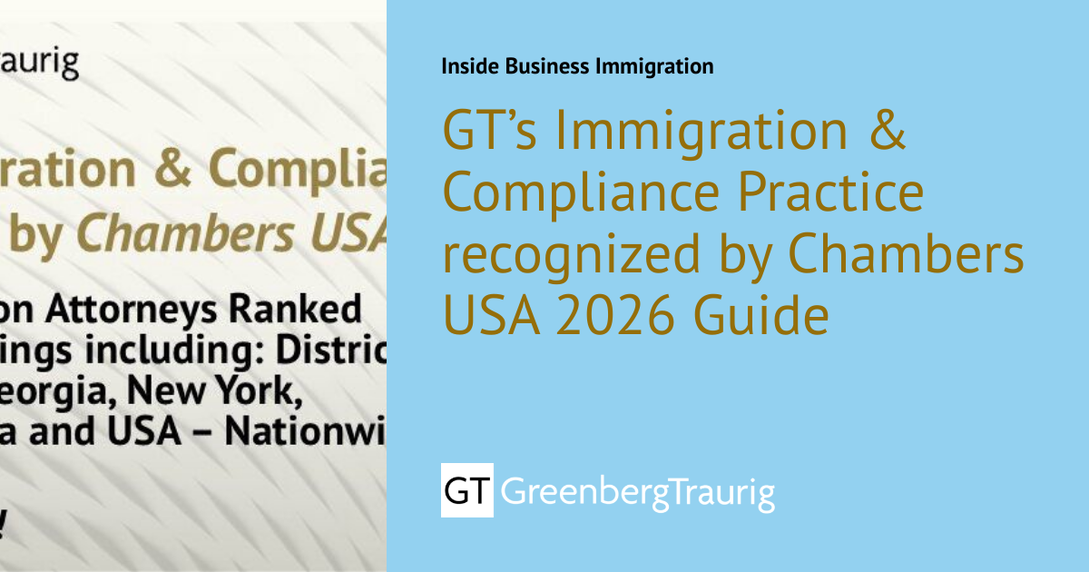 GT’s Immigration & Compliance Practice recognized by Chambers USA 2026 ...