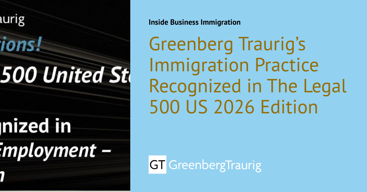 Greenberg Traurig’s Immigration Practice Recognized in The Legal 500 US ...