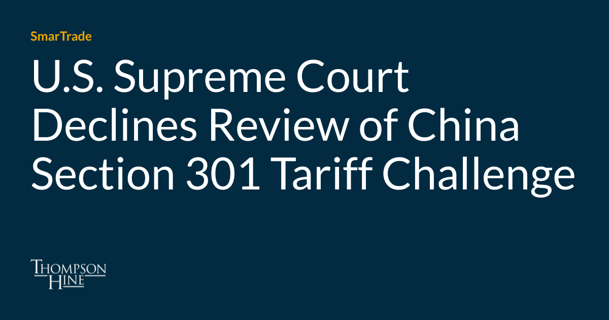 U.S. Supreme Court Declines Review of China Section 301 Tariff ...