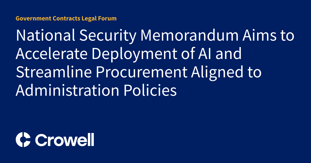 National Security Memorandum Aims to Accelerate Deployment of AI and ...