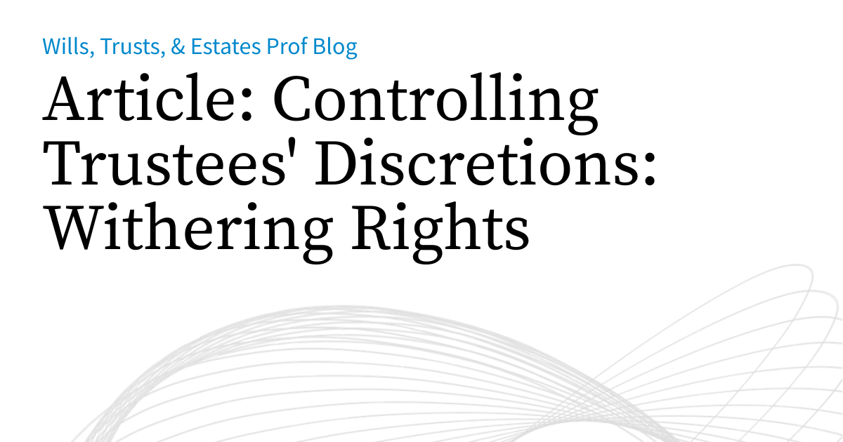 Article: Controlling Trustees' Discretions: Withering Rights | Wills ...