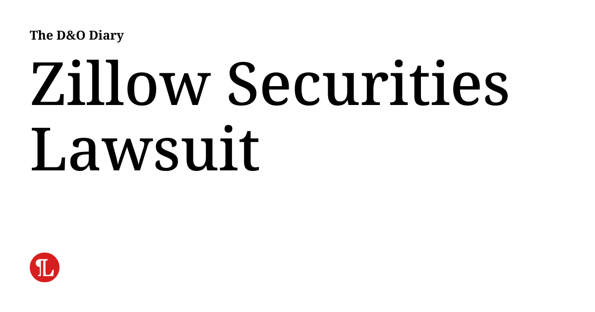 Zillow Securities Lawsuit | The D&O Diary