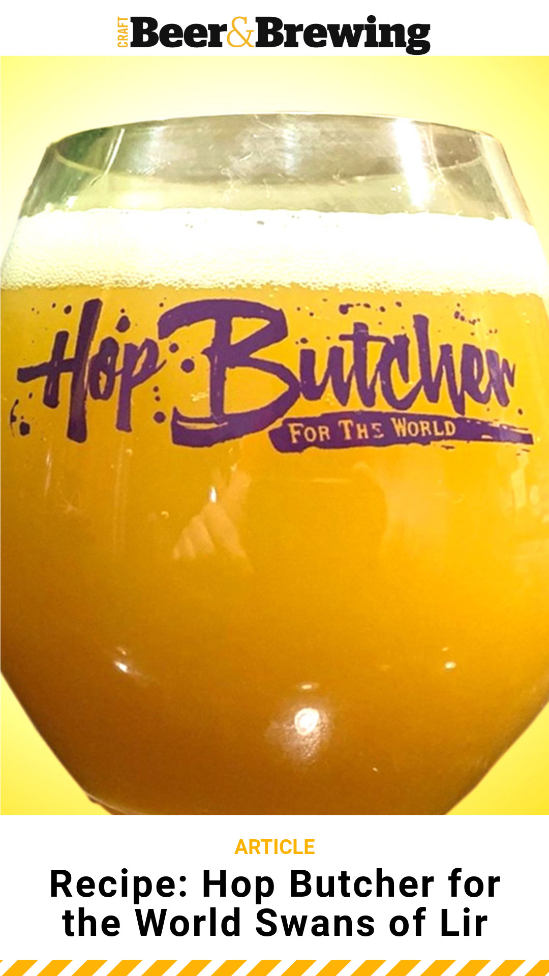 Recipe: Hop Butcher for the World Swans of Lir | Craft Beer & Brewing