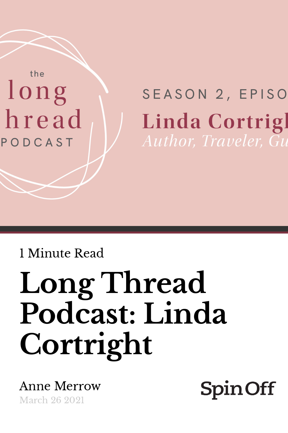 Long Thread Podcast: Linda Cortright | Spin Off