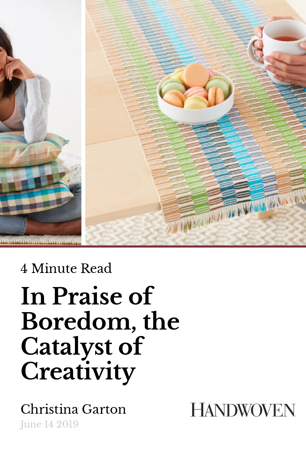 In Praise of Boredom, the Catalyst of Creativity | Handwoven
