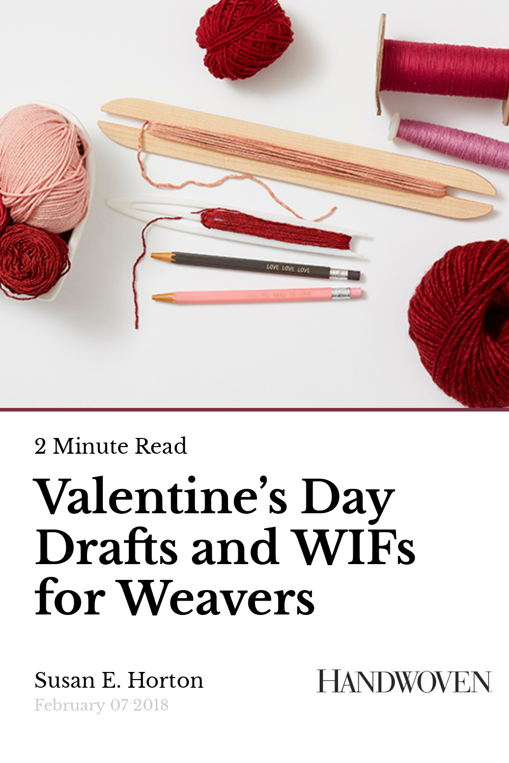 Valentine’s Day Drafts and WIFs for Weavers | Handwoven