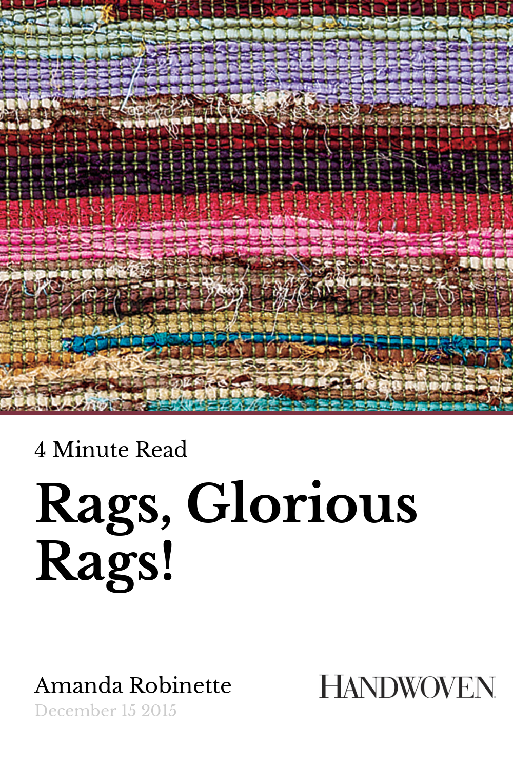 Rags, Glorious Rags! | Handwoven