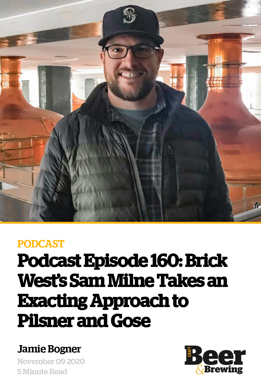 Podcast Episode 160: Brick West’s Sam Milne Takes an Exacting Approach ...