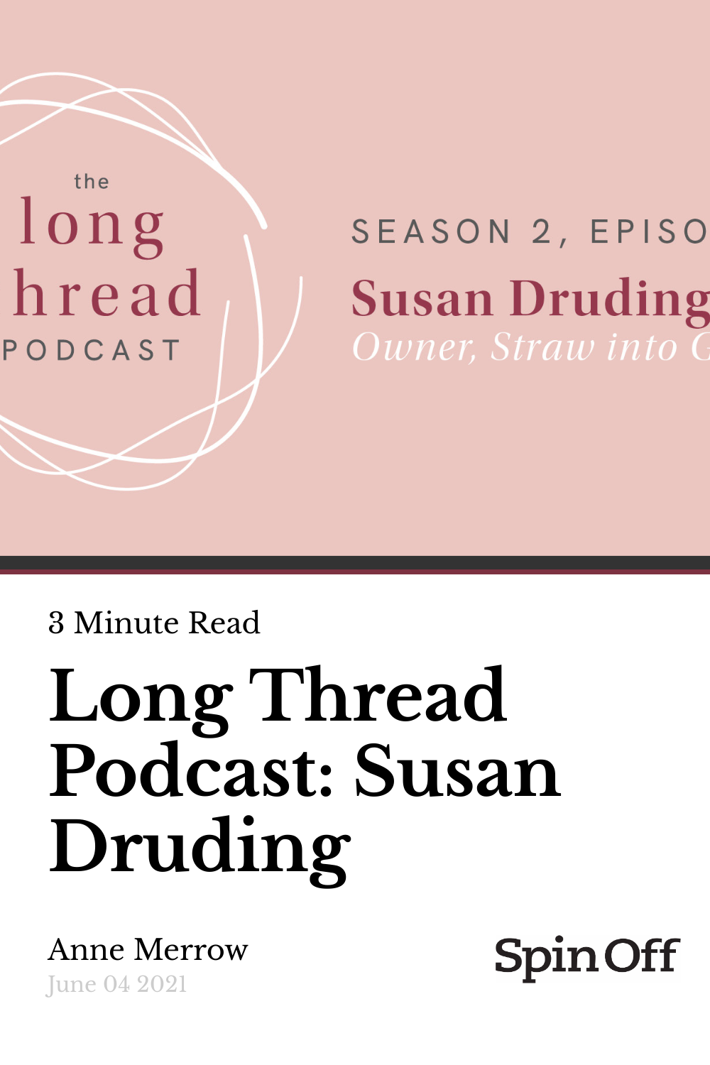 Long Thread Podcast: Susan Druding (classic) | Spin Off