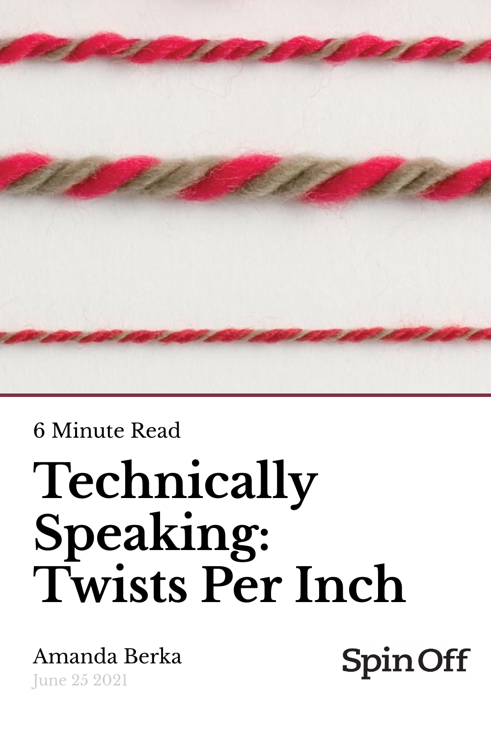 Technically Speaking: Twists Per Inch | Spin Off