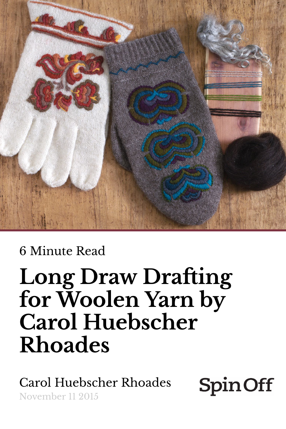 Long Draw Drafting for Woolen Yarn by Carol Huebscher Rhoades | Spin Off