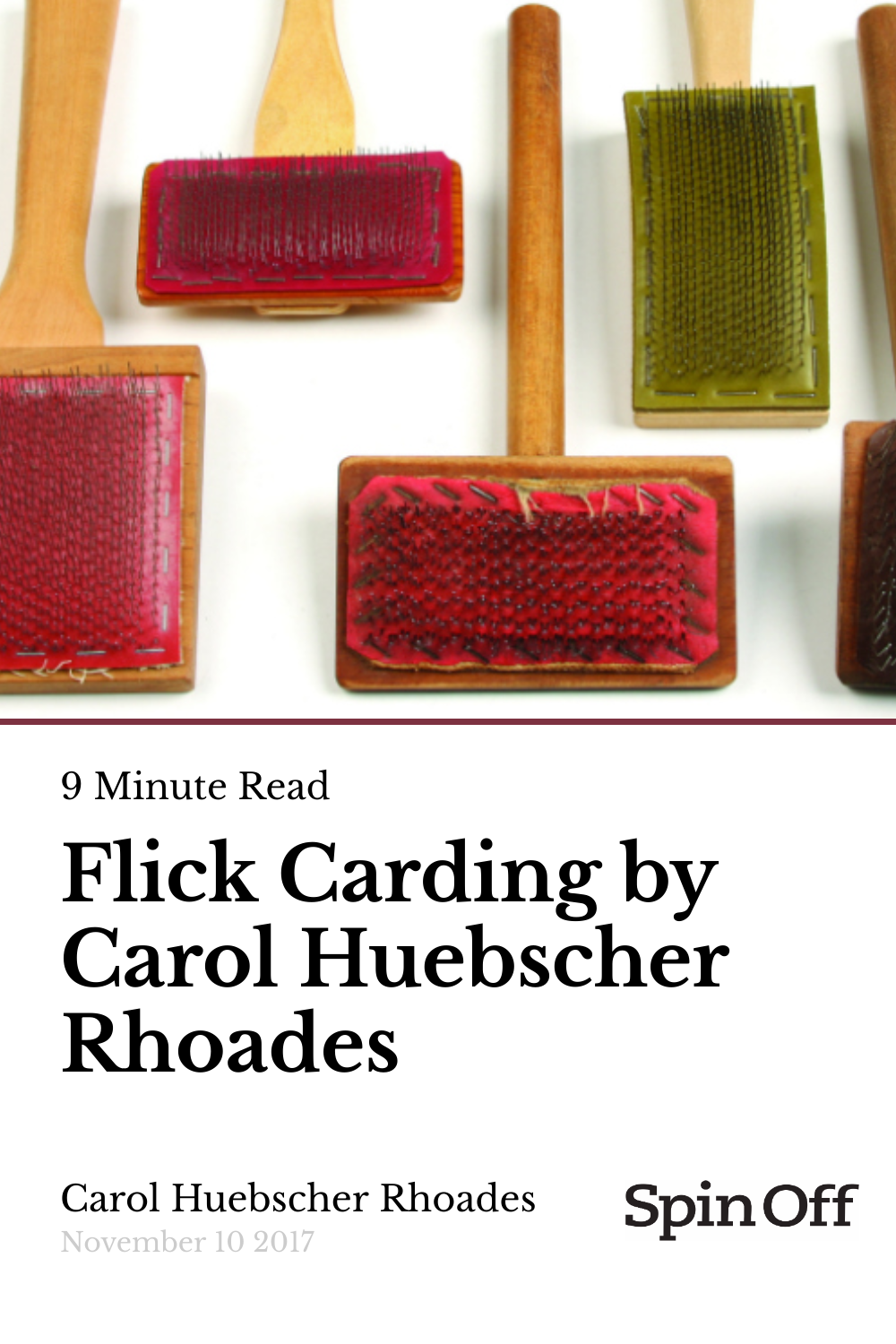 Flick Carding by Carol Huebscher Rhoades | Spin Off