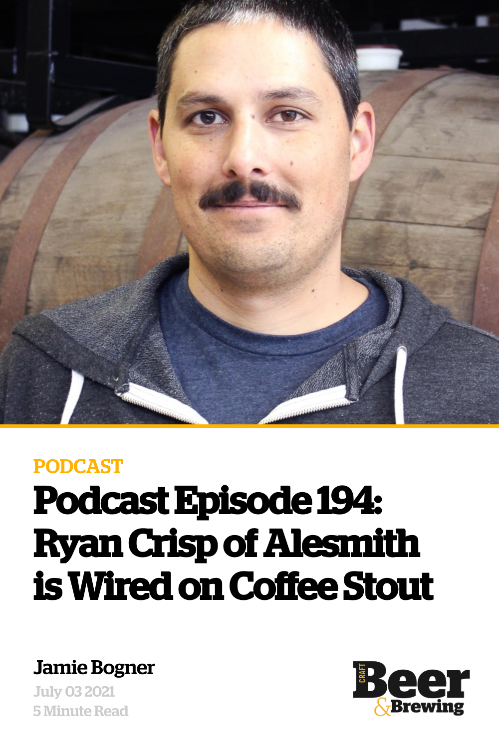 Podcast Episode 194: Ryan Crisp of Alesmith is Wired on Coffee Stout ...