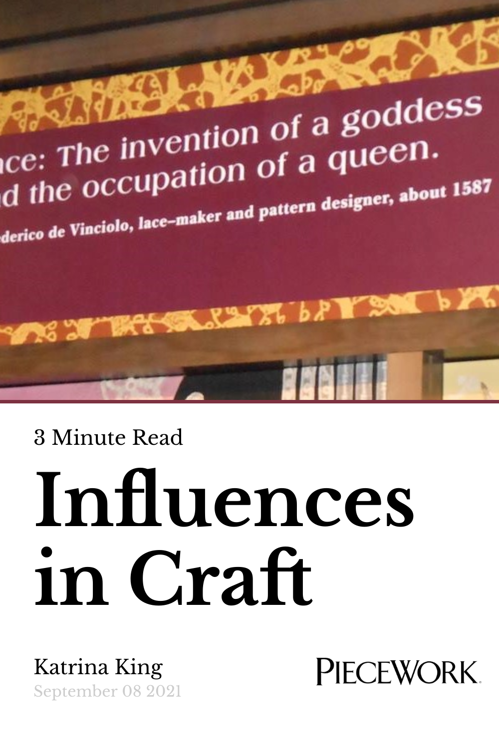 Influences in Craft | PieceWork